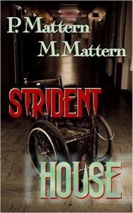 P. Mattern – Strident House Review – The Scary Reviews