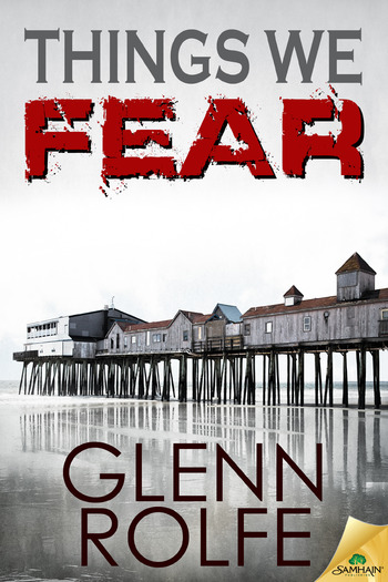 Glenn Rolfe – Things We Fear Review – The Scary Reviews