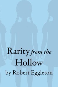 Robert Eggleton – Rarity From the Hollow Review – The Scary Reviews